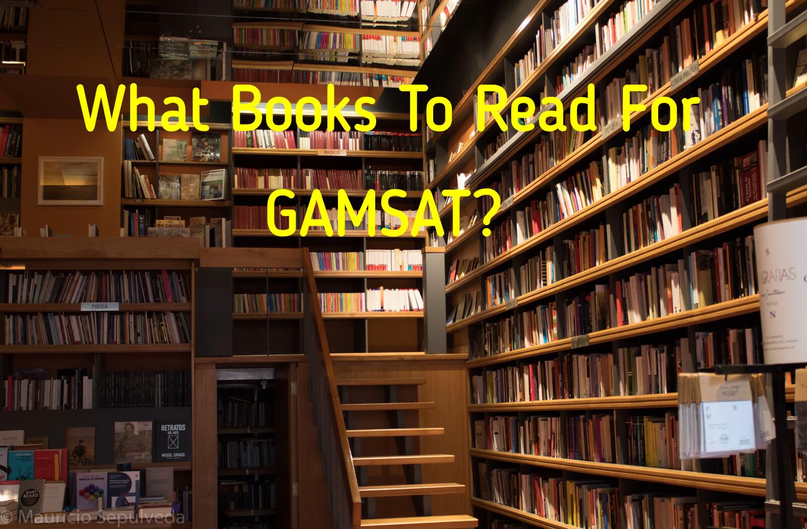 What Books To Read For Gamsat Section 1 2